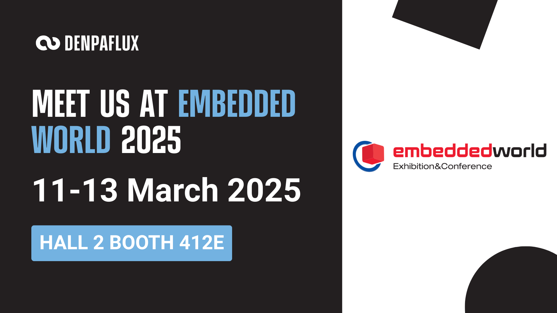 Free Embedded World 2025 Ticket - Meet DENPAFLUX at Hall 2-412