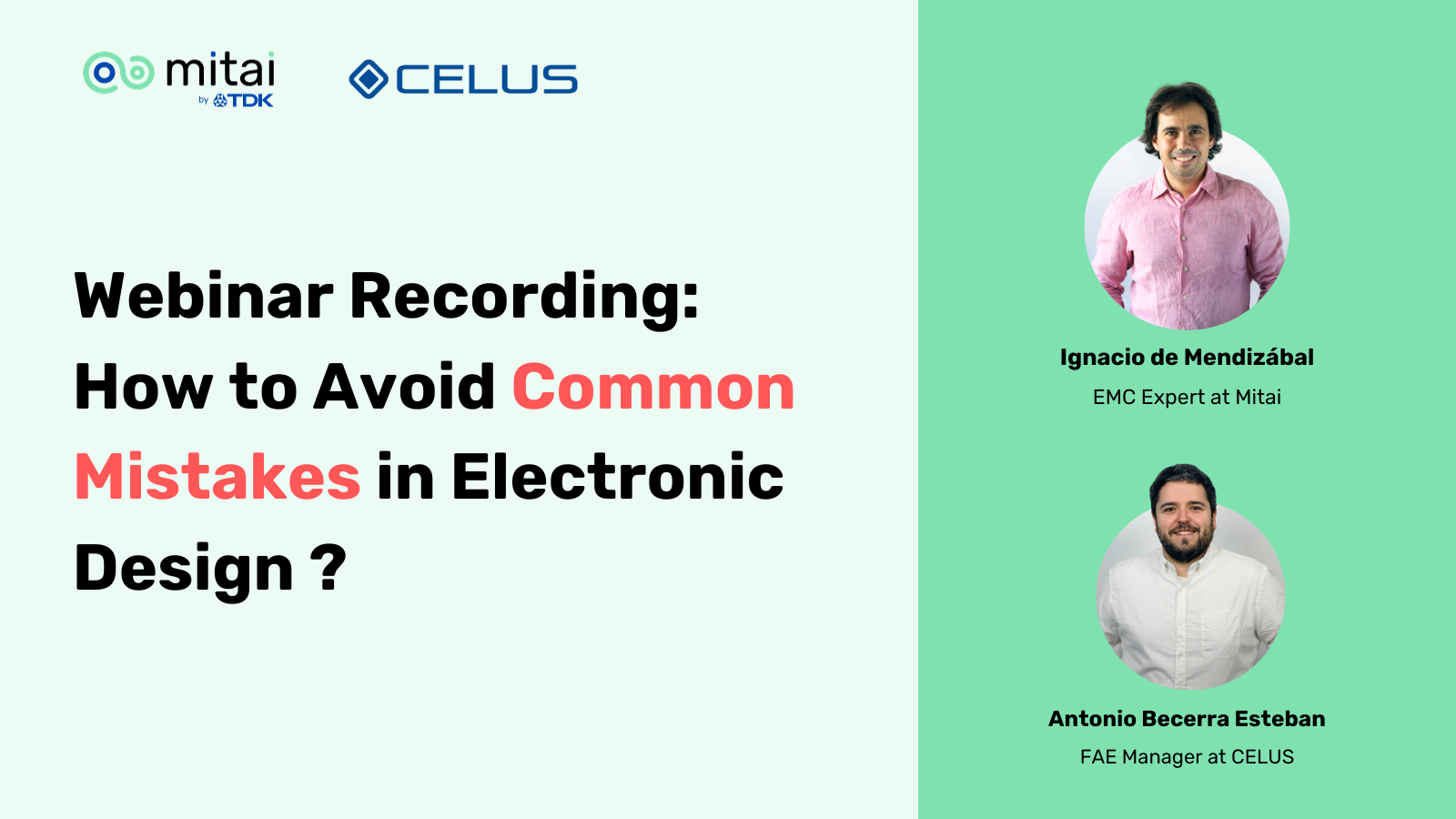 Webinar Recording: Avoid Common Mistakes in Electronic Design. Webinar Recording: Avoid Common Mistakes in Electronic Design.